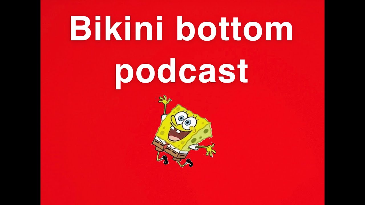 Bikini bottom podcast - YouTube