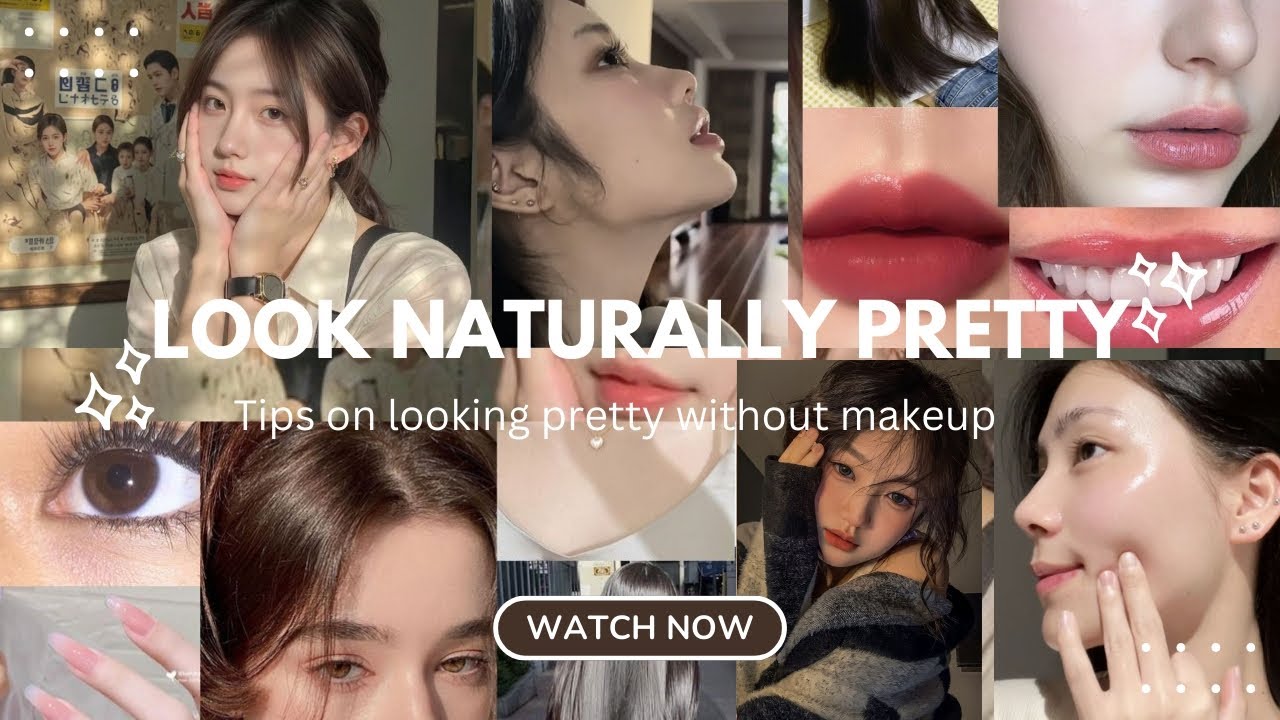 How to look better without make-up...🎀💅 ||naturally pretty - YouTube