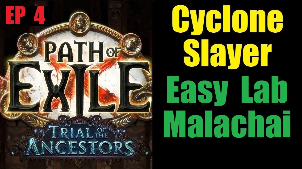 Path of Exile: Ep 4 Cyclone Slayer - Easy Lab + Malachai - 2023 English - YouTube