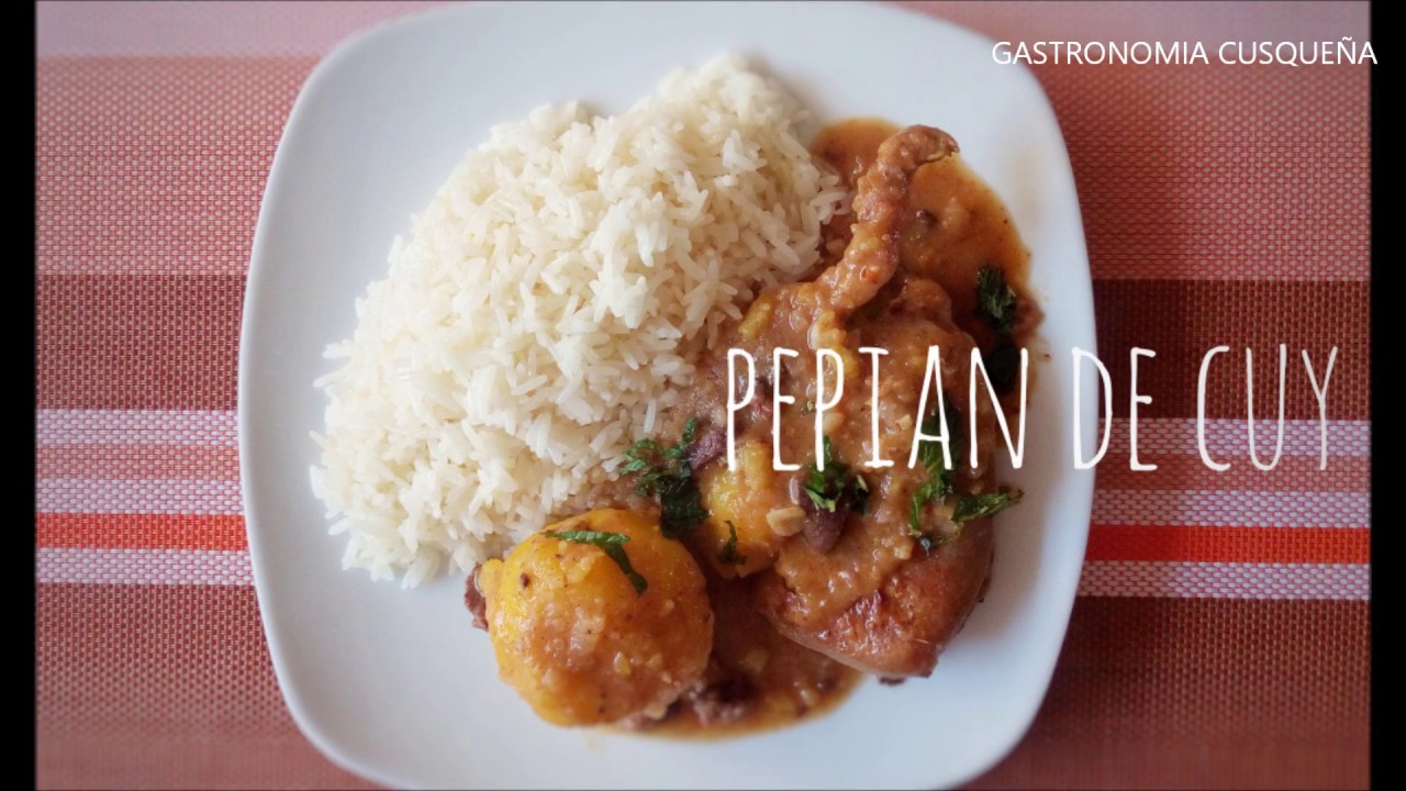 PEPIAN DE CUY (GUISO) — CUSCO - YouTube