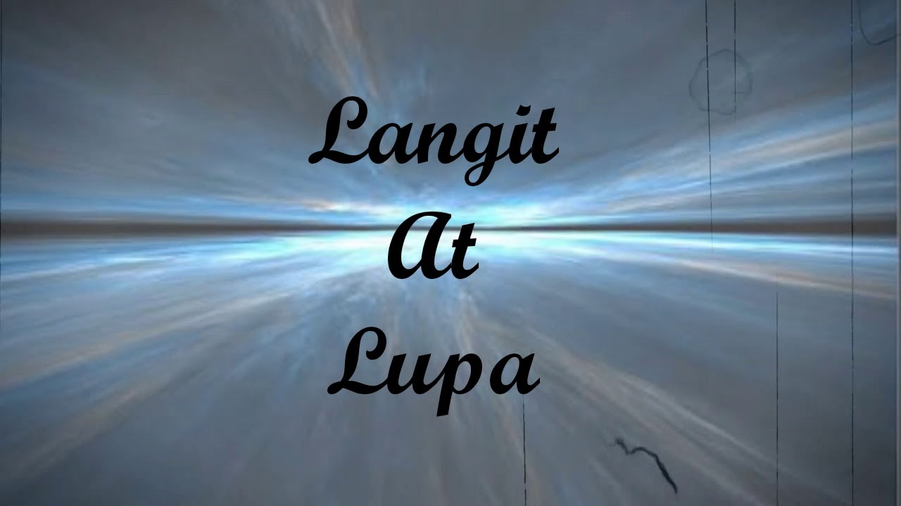 Langit At Lupa - Acordes - Chordify