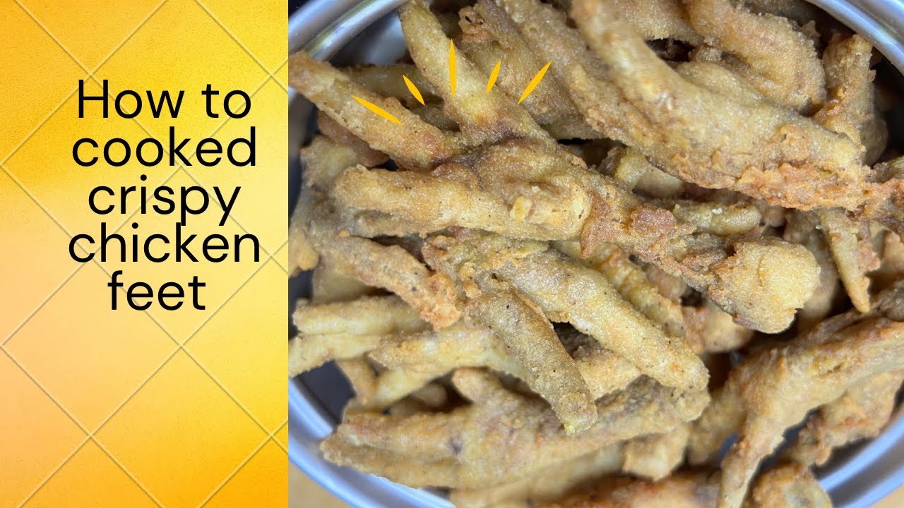 Crispy Chicken Feet Recipe | Crunchy, Flavorful & Irresistible Snack ...