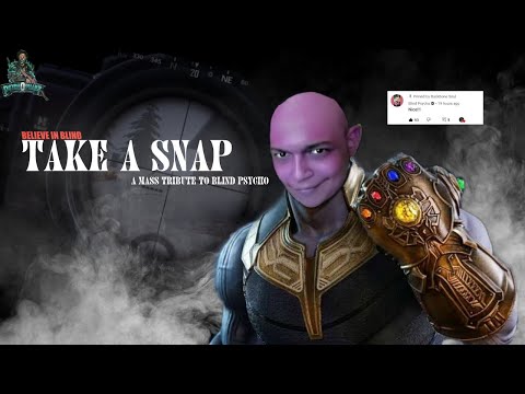 A MASS 500K TRIBUTE VIDEO TO BLIND PSYCHO || TAKE A SNAP || BELIEVE IN BLIND || @BlindPsycho