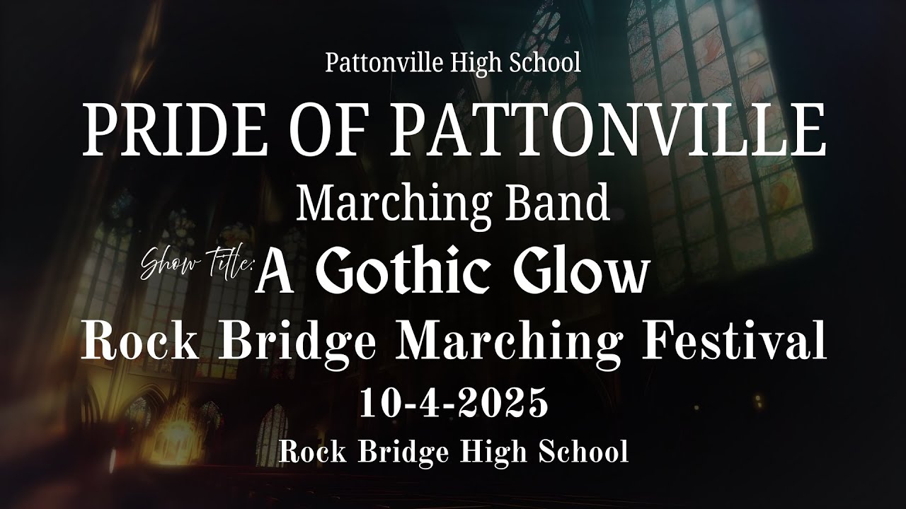Pattonville High School Marching Band •Rock Bridge Marching Festival ...