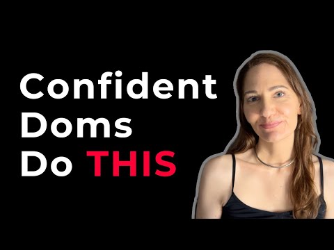 How to Be a More Confident Dominant
