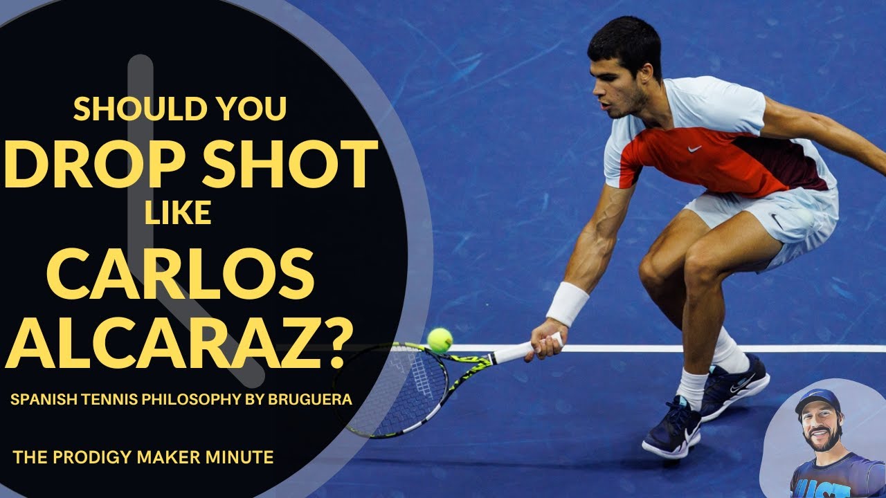 Should You Drop Shot Like Carlos Alcaraz? Spanish Tennis Philosophy By ...