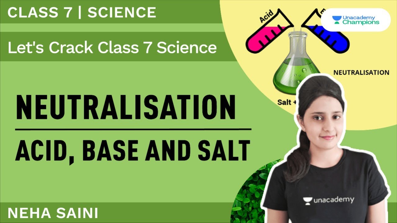 Acid, Base and Salt | Neutralisation | Class 7 Science Chapter 5 | Neha ...