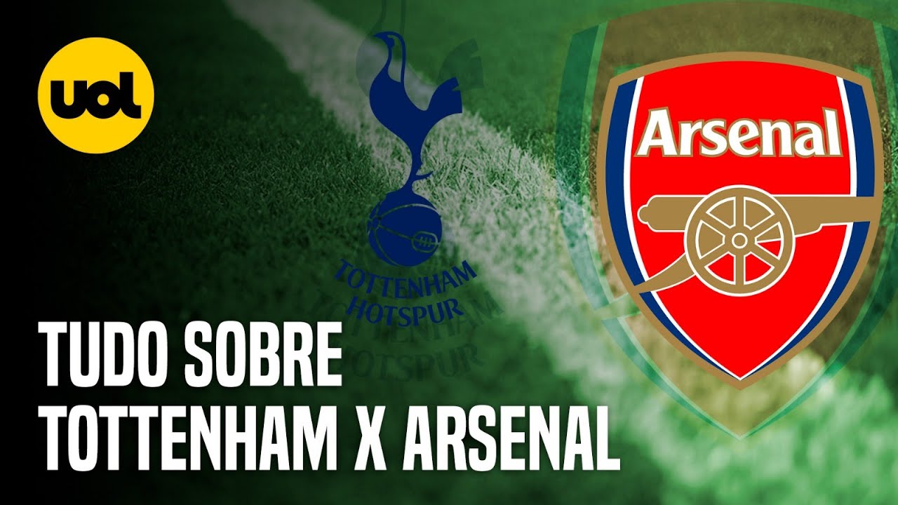 TOTTENHAM X ARSENAL: ONDE ASSISTIR AO VIVO, HORÁRIO E ESCALAÇÕES NA 35ª ...