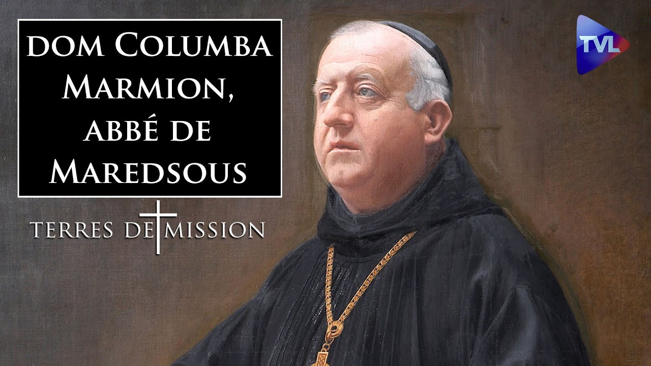 Il y a un siècle mourait dom Columba Marmion, abbé de Maredsous ...