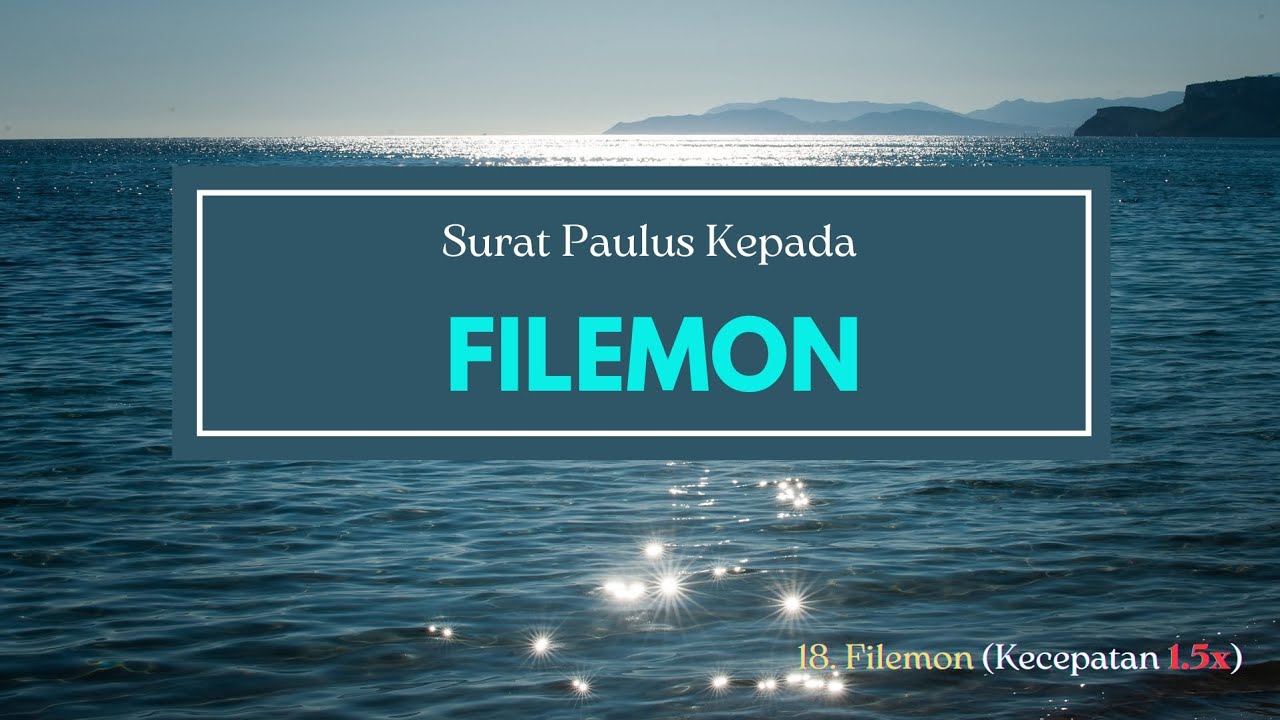 18 FILEMON Full (Kecepatan 1.5x) - Alkitab Suara Lengkap Bahasa ...