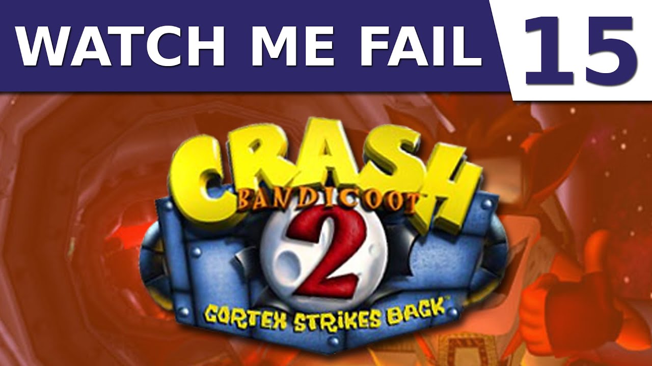 Watch Me Fail | Crash Bandicoot 2: Cortex Strikes Back | 15 | "Bear ...