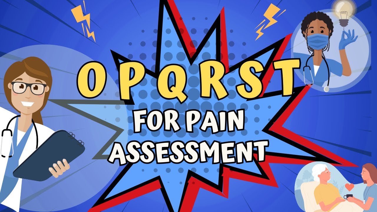 OPQRST for Pain Assessment - YouTube