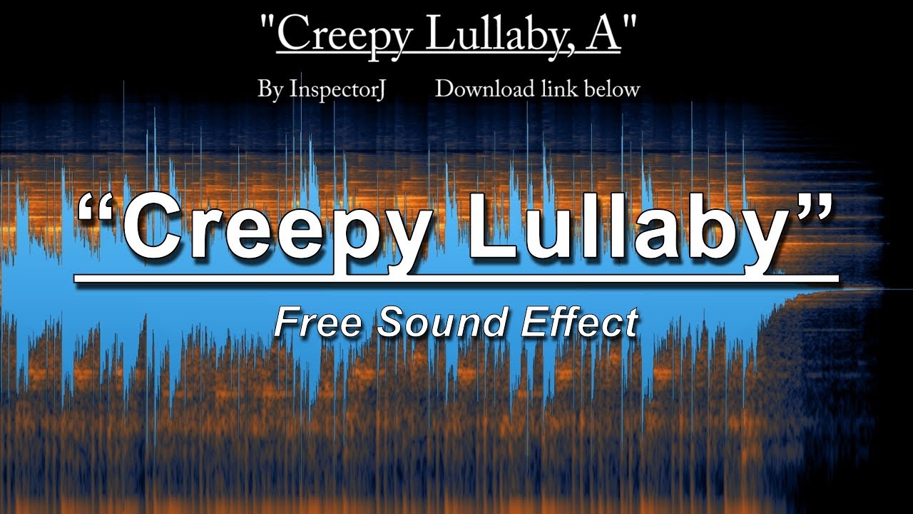 "Creepy Lullaby, A" - Free Sound Effect - YouTube