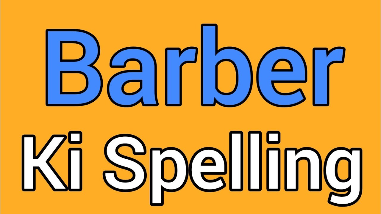 Barber spelling | Barber ki spelling | Spelling of barber - YouTube