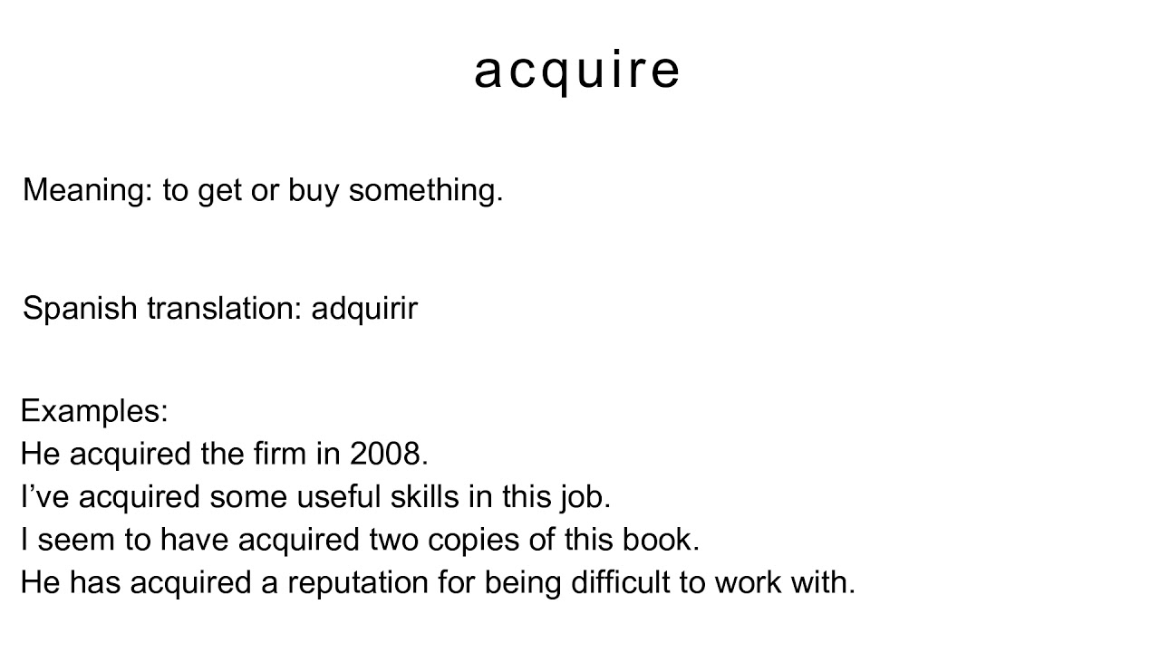 acquire (meaning, spanish translation, examples) - YouTube
