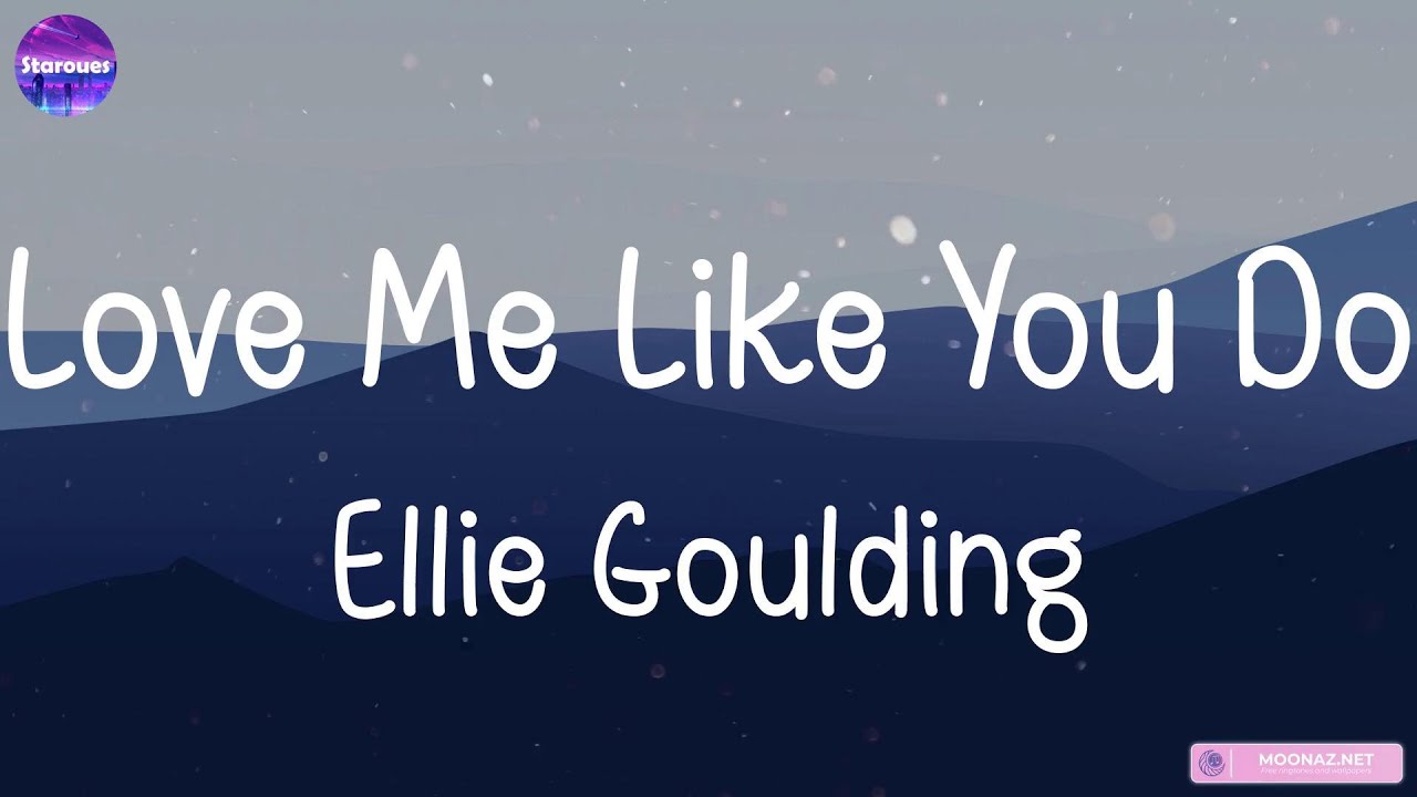 Ellie Goulding - Love Me Like You Do (Lyrics) || Calvin Harris, Dua ...