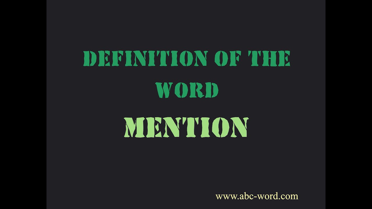 Definition Of The Word Mention YouTube definition-of-the-word-mention-youtube
