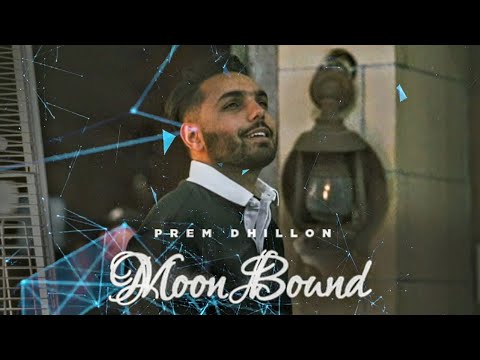 MOON BOUND | PREM DHILLON | REMIXED | NAV - YouTube