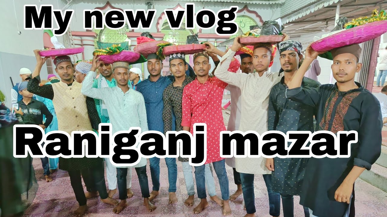 Raniganj Mazar (Mr.Afroz) - YouTube