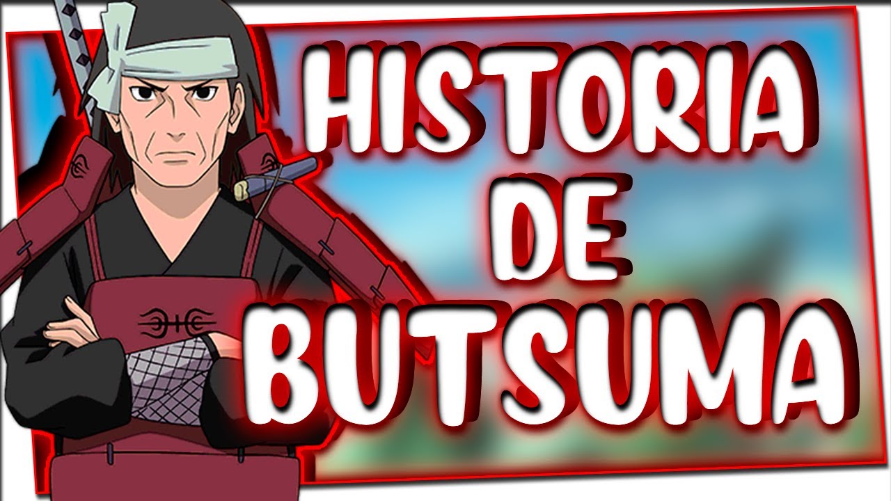 EL PADRE DE HASHIRAMA SENJU : La VERDADERA HISTORIA de BUTSUMA SENJU ...