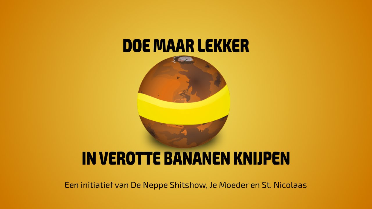Doe maar lekker in verrote bananen knijpen - YouTube
