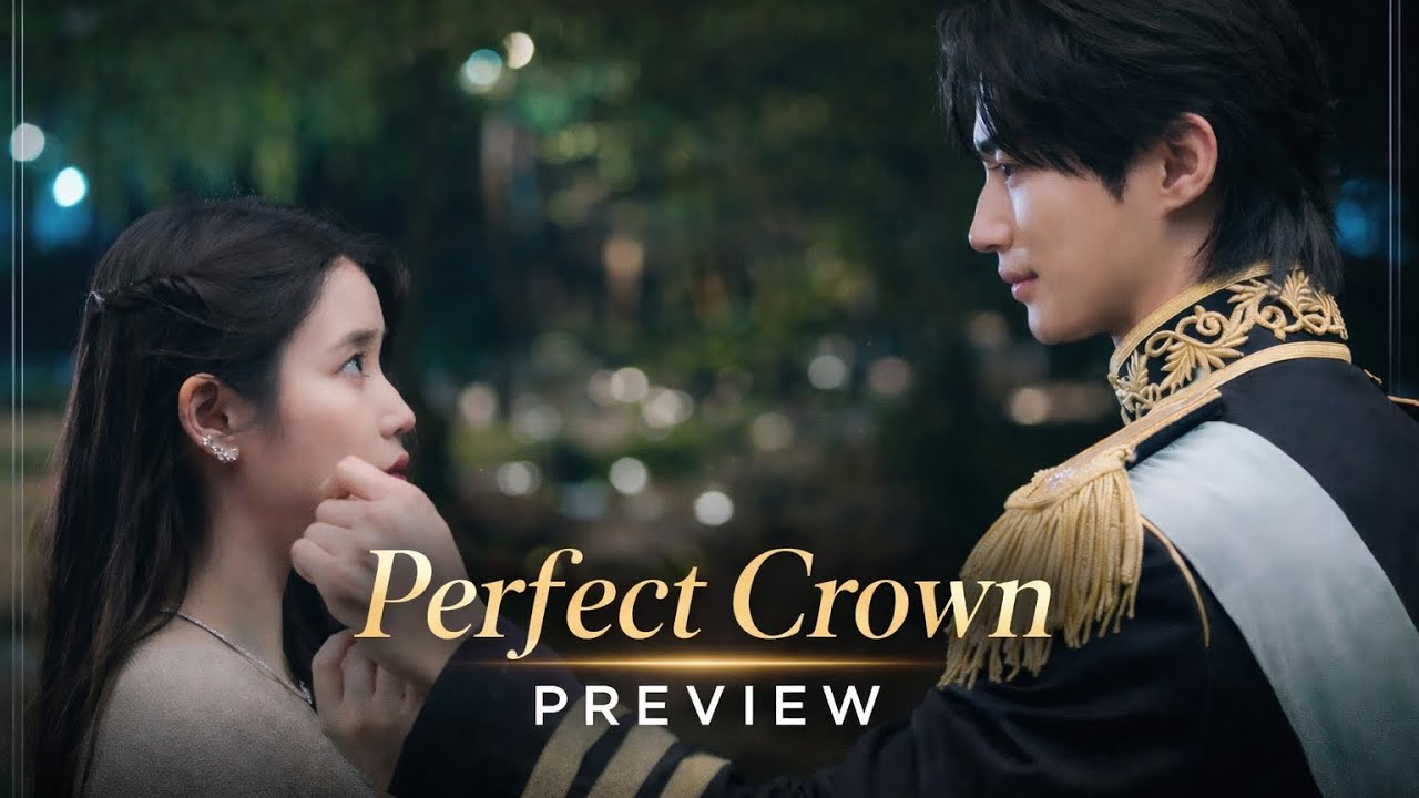 Perfect Crown | Preview | Trailer | Byeon Woo SeoK And IU - YouTube