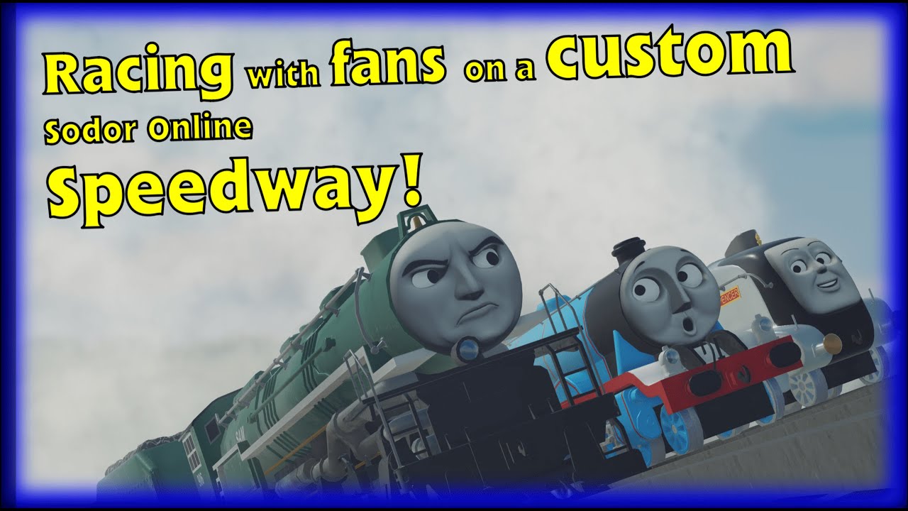 Racing with fans on a custom Sodor Online Speedway! - YouTube