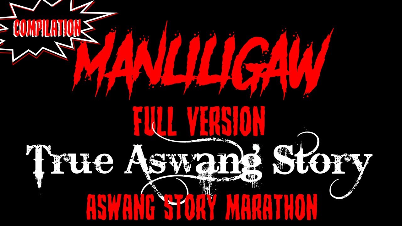 MANLILIGAW | FULL VERSION | TRUE ASWANG STORY - YouTube