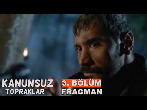 Kanunsuz Topraklar 3. Bölüm Fragmanı/13 Ekim Çarşamba