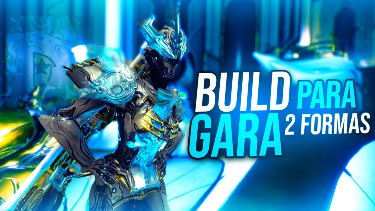 Warframe | Build Gara 2 formas | Tanque y defensa. - YouTube