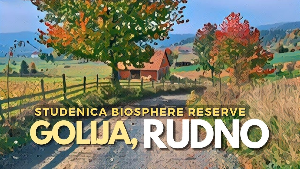 Studenica Biosphere Reserve GOLIJA, RUDNO | Kraljevo, Serbia | Tour ...