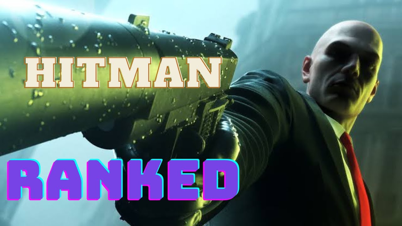 Ranking Hitman games from the WORST to the BEST #pcgaming #hitmangames ...