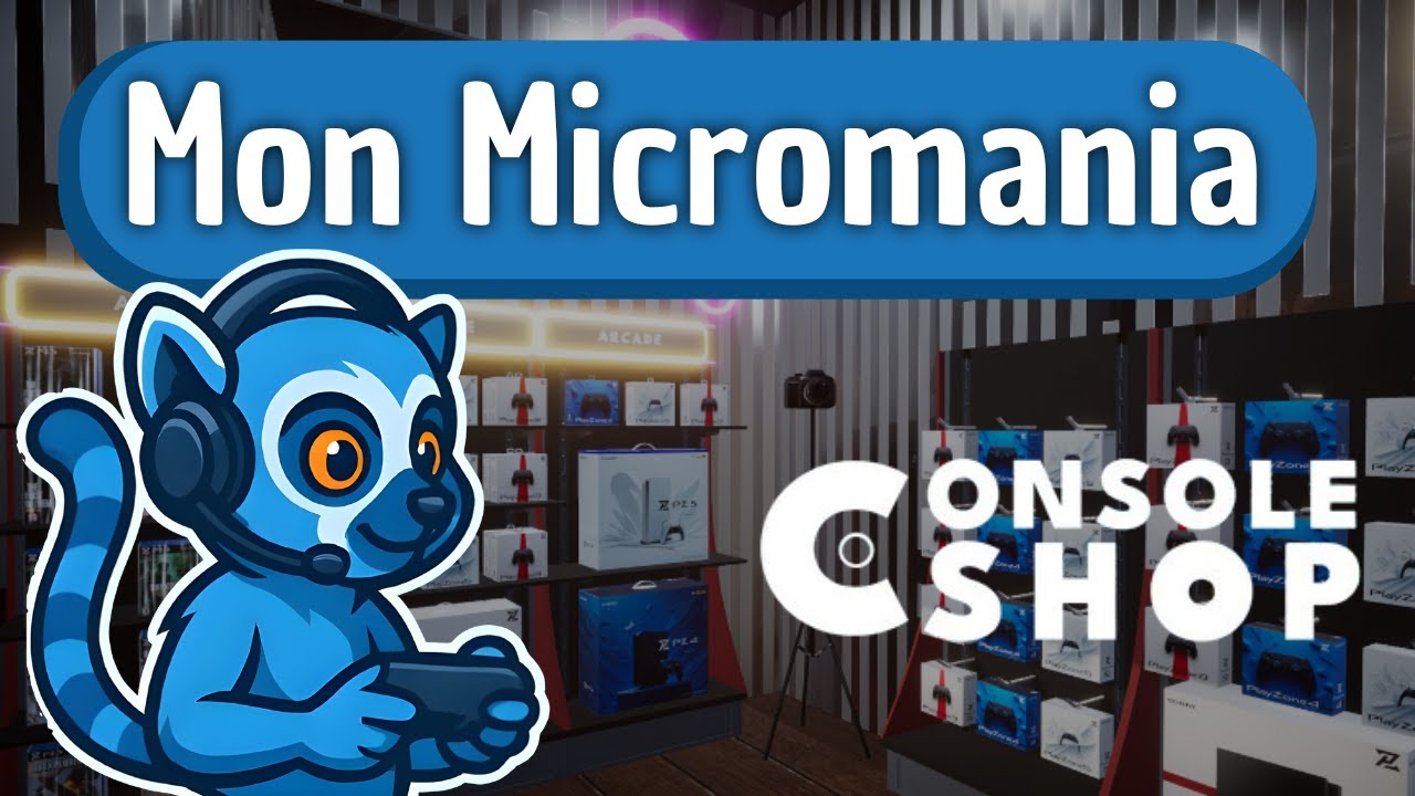 J'OUVRE MON MICROMANIA SUR CONSOLE SHOP SIMULATOR - YouTube