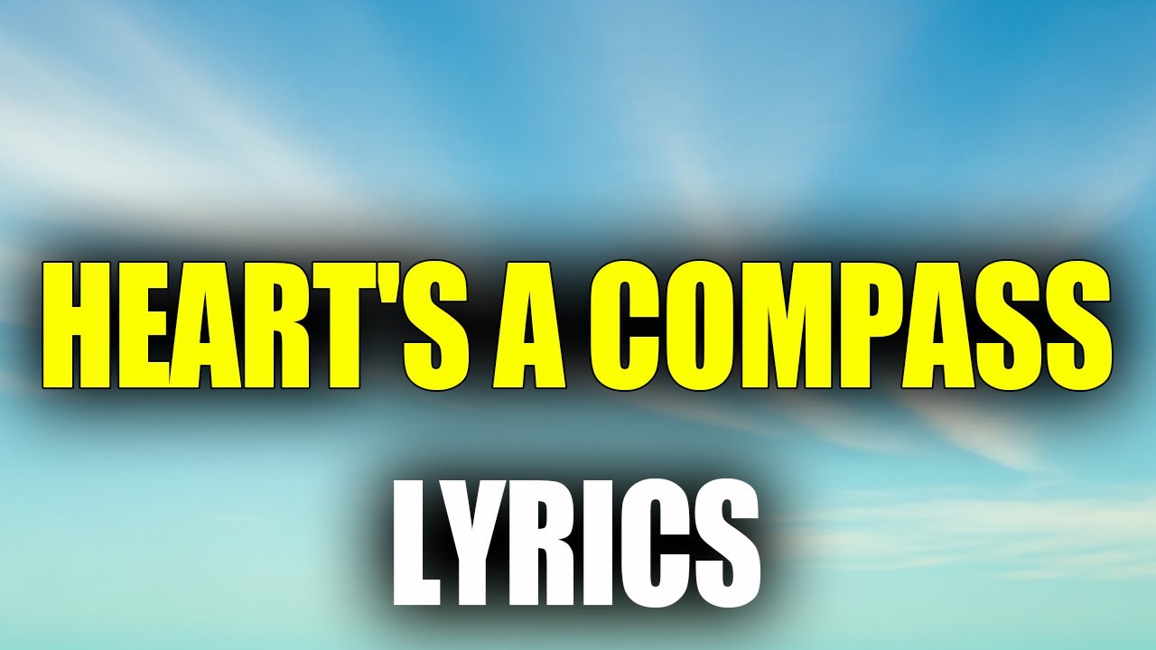 Heart's a compass 2025 (official Lyrics) - YouTube