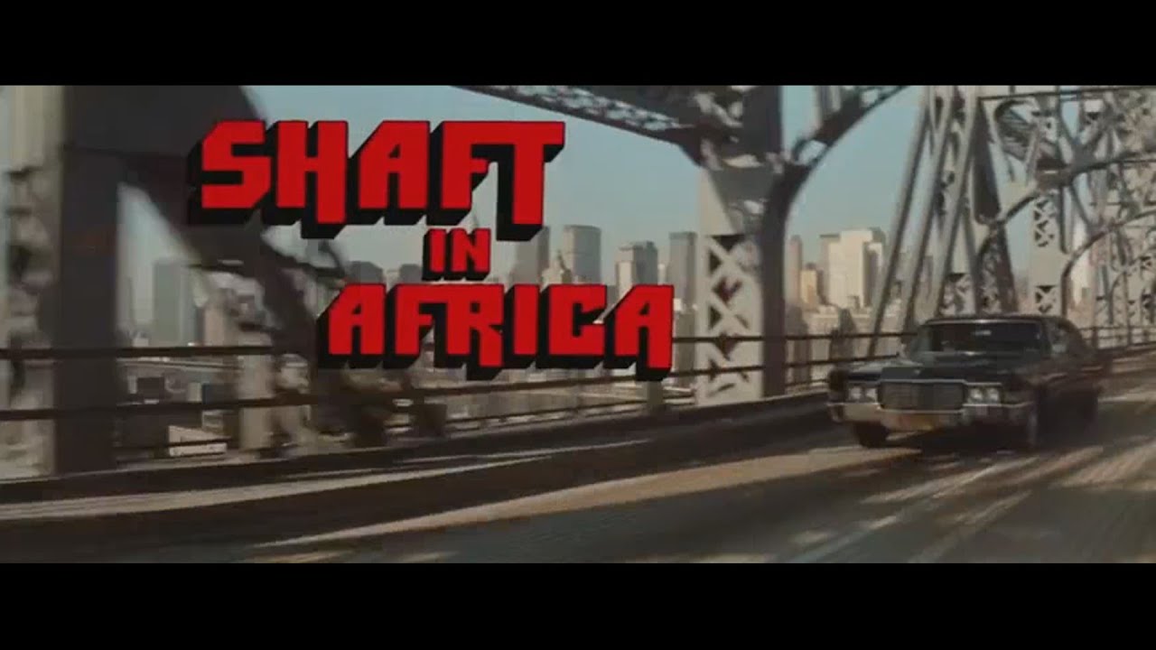 Shaft In Africa / Opening Credits / 1973 - YouTube