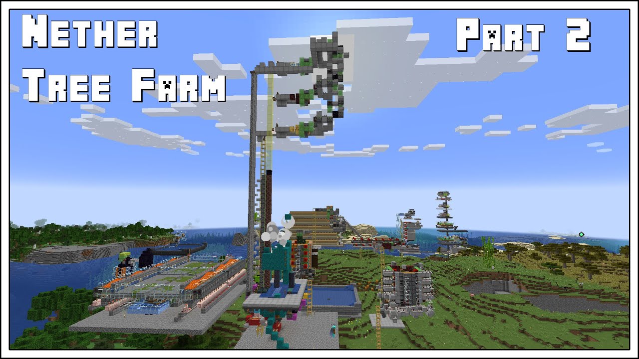 Nether Tree farm: Part 2 - E49 | Another Day in Minecraft - No Mining ...