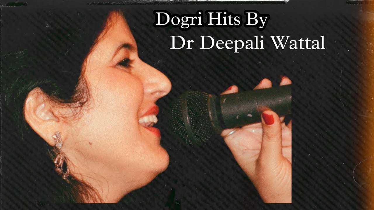 Dogri Hits By Dr Deepali Wattal. #DogriHits #no1trending # ...