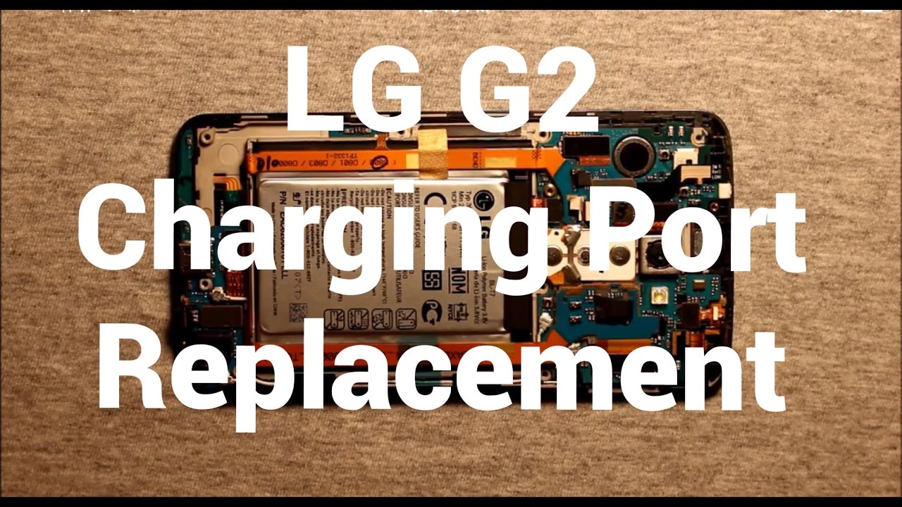 LG G2 Charging Port Replacement How To Change - YouTube