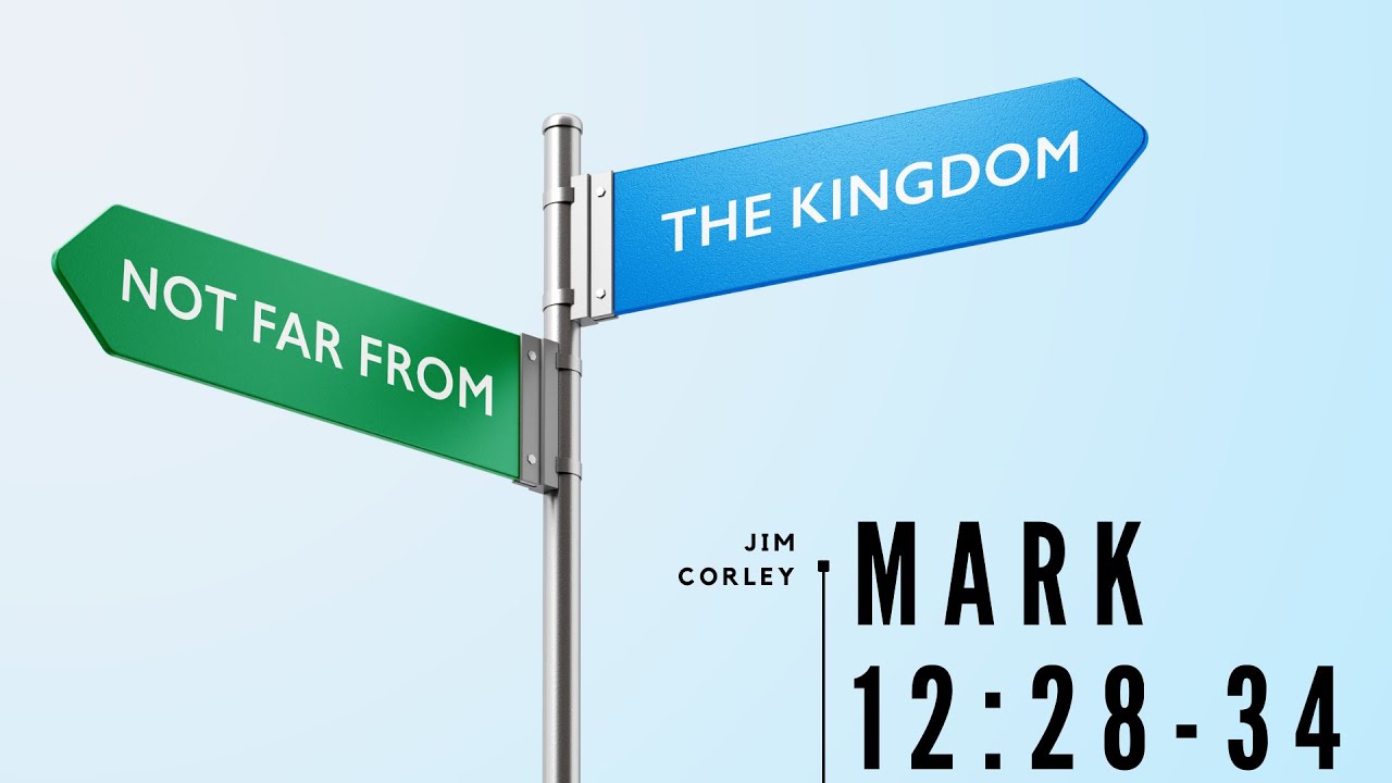 Not Far from the Kingdom | Jim Corley (10/23/22) - YouTube