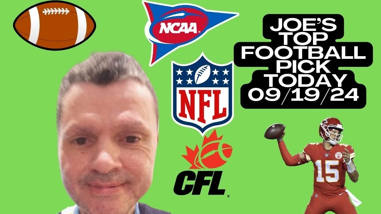 Joe’s TOP Football Pick of The Day! 09/19/24 - YouTube