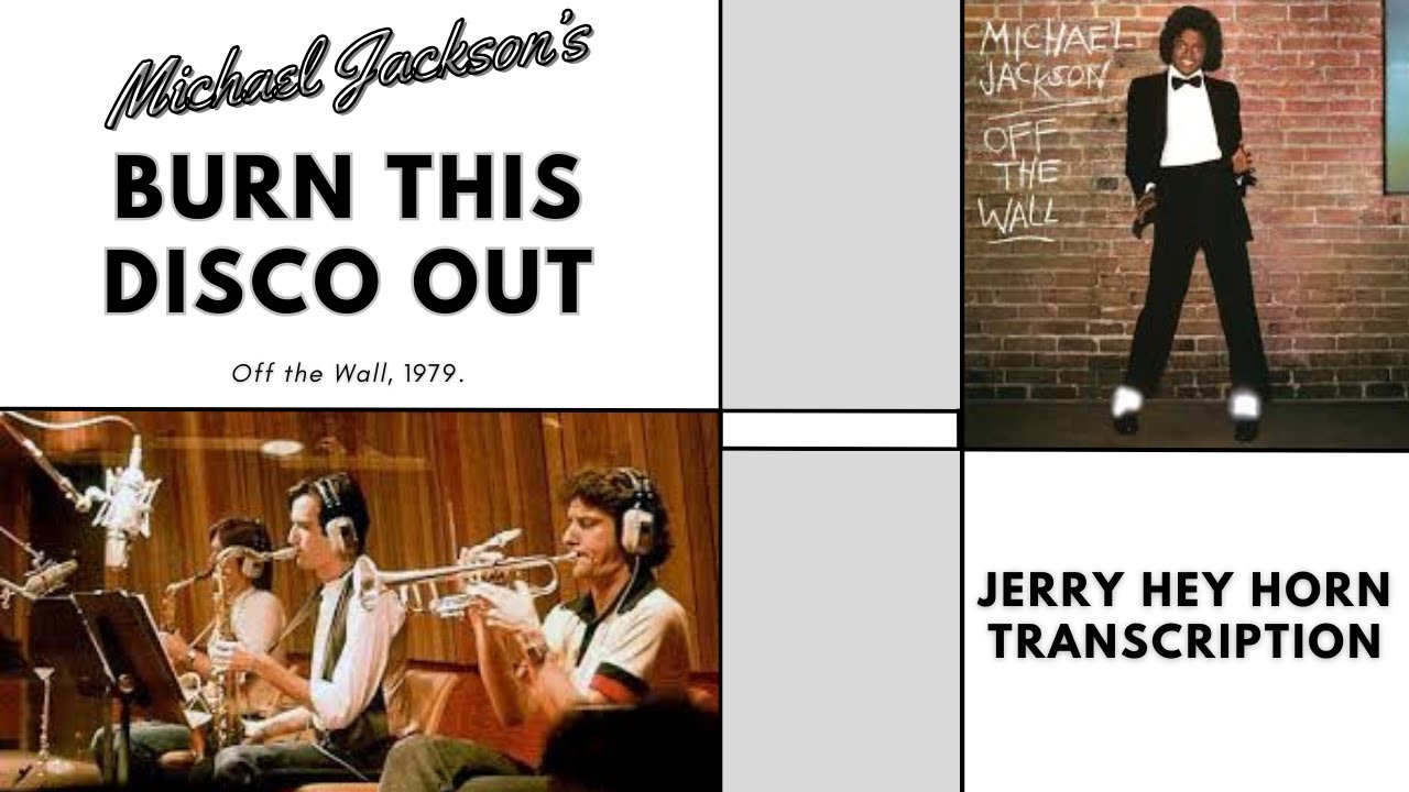 Michael Jackson Burn this Disco Out (Jerry Hey Horn Transcription ...