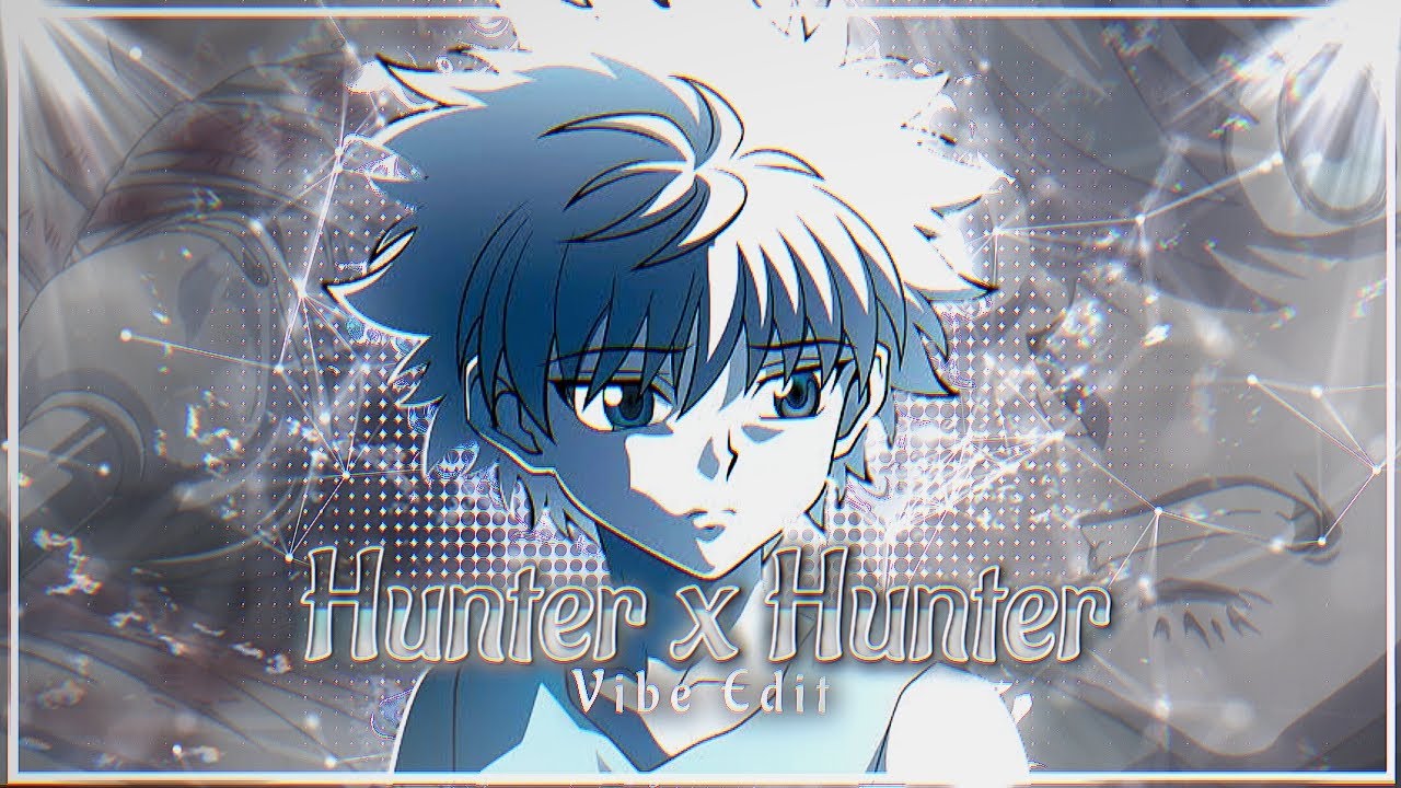 Hunter x Hunter "Vibe Edit😔" [Amv/Edit] Killua!! - YouTube