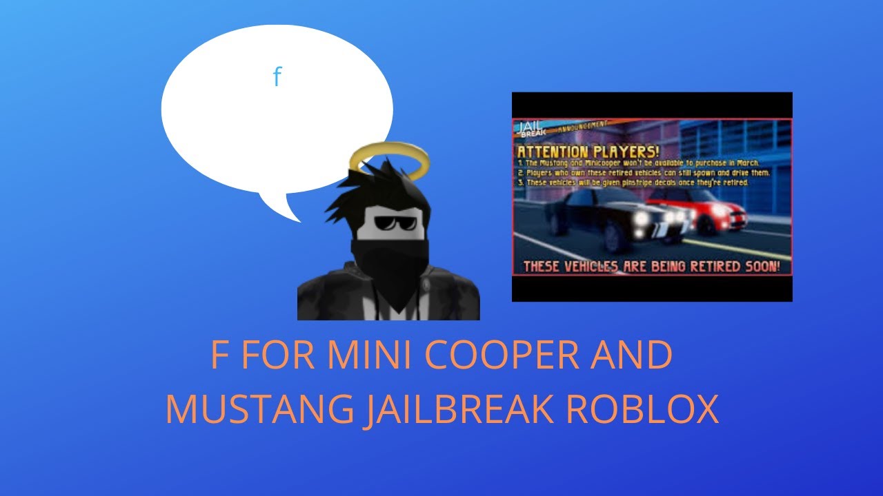 F FOR MINI COOPER AND MUSTANG JAILBREAK ROBLOX - YouTube