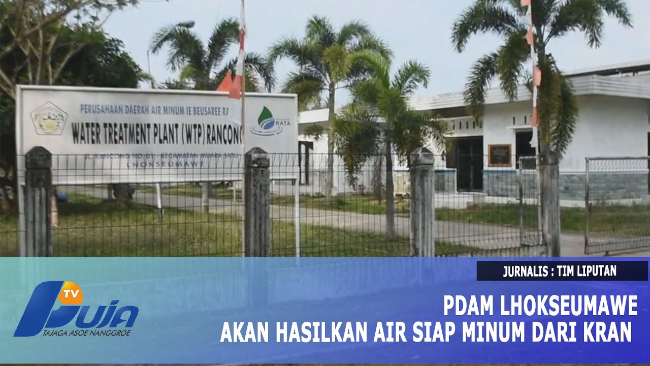 PDAM Lhokseumawe Akan Hasilkan Air Siap Minum Dari Kran - YouTube