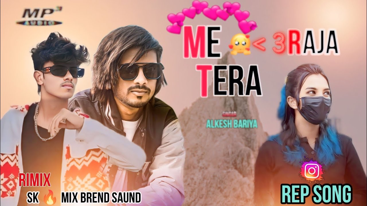 Insta Vairal ll Rep Song ll Me Tera Raja ll Singar Alkesh Bariya ll Mix ...