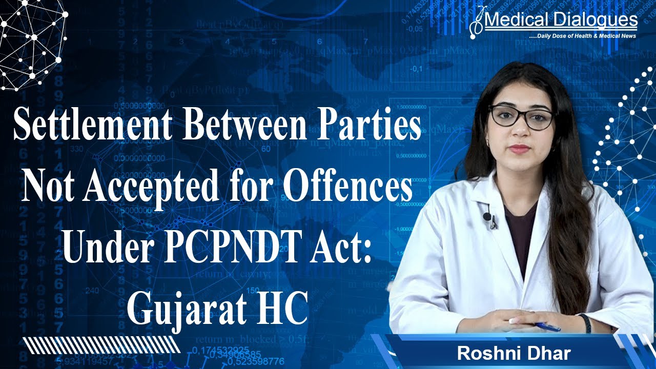 Settlement Between Parties Not Accepted for Offences Under PCPNDT Act ...