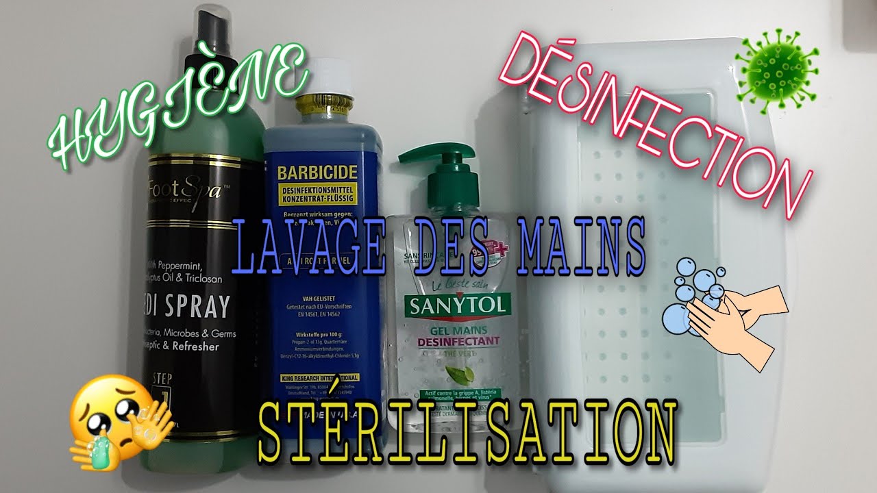 HYGIÉNE : Lavage des , comment nettoyer, désinfecter et stériliser vos ...