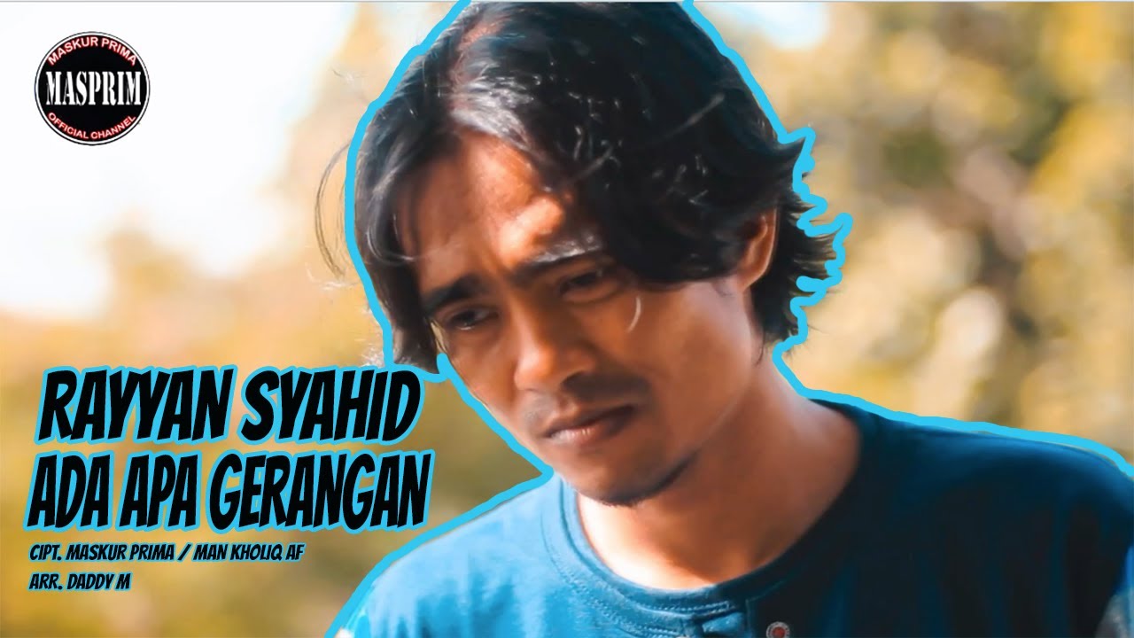 RAYYAN SYAHID - ADA APA GERANGAN (FULL VIDEO) - YouTube