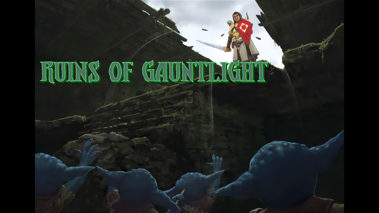 Ruins of Gauntlight, Session 6 - YouTube