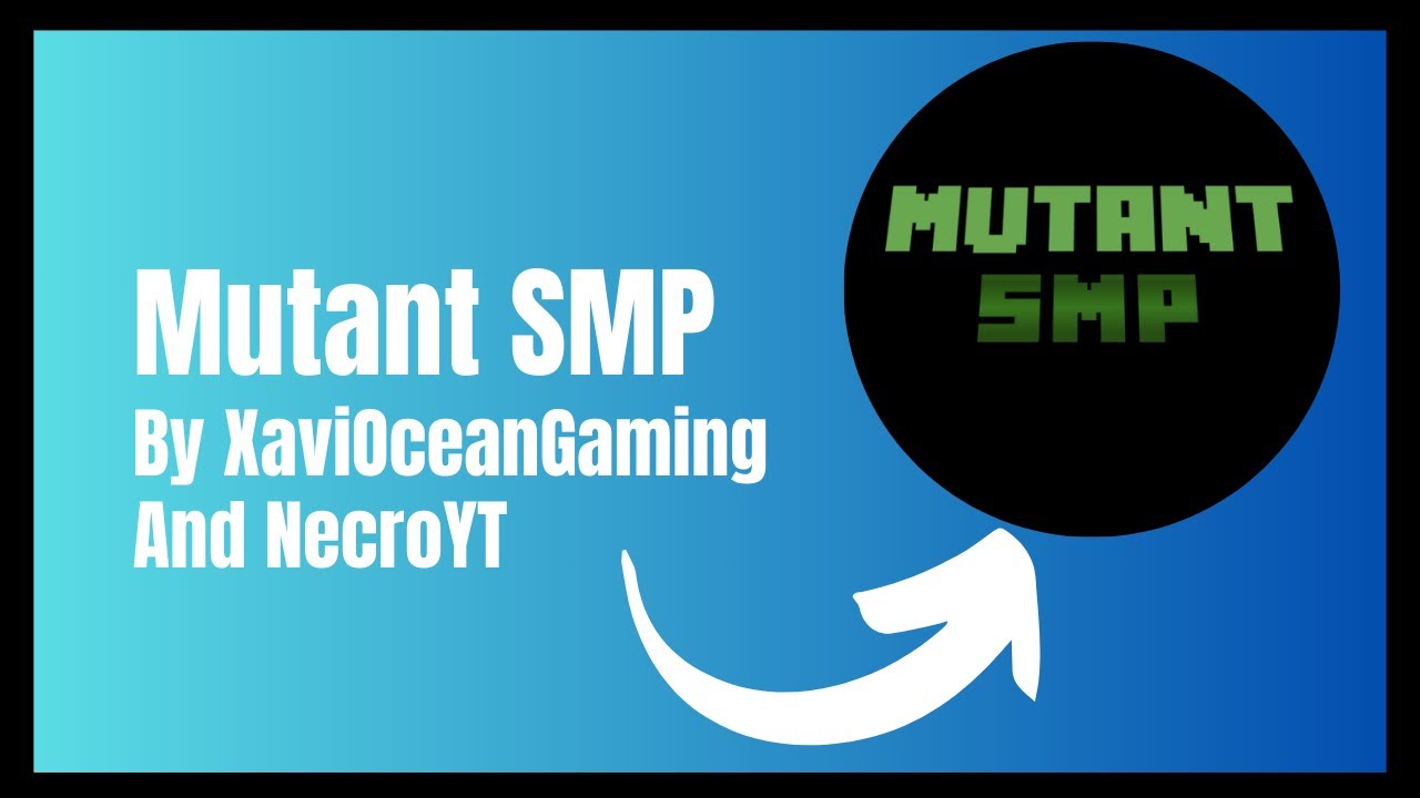 The Mutant SMP - Applications OPEN! | XaviOceanGaming - YouTube